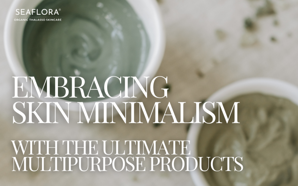 Embracing Skin Minimalism Using Multi-Functional Skincare