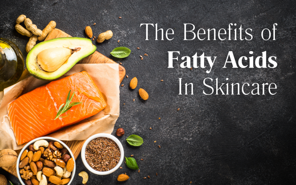 Benefits of Fatty Acids in Skincare | Improve Skin Barrier Health